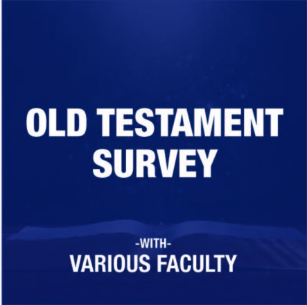 Old Testament Survey – Advantage Program | Hyles-Anderson College Online